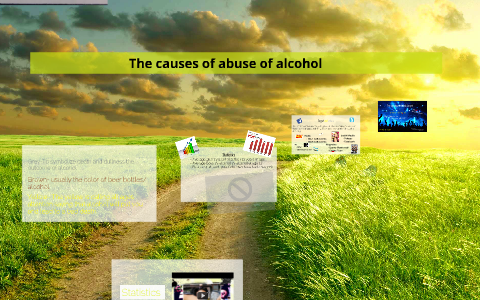 The causes of abuse of alcohol by Albert Jaramillo on Prezi