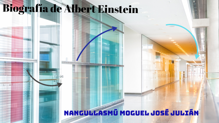 BIOFRAFÍA DE ALBERT EINSTEIN by José Julián Nangullasmú Moguel on Prezi