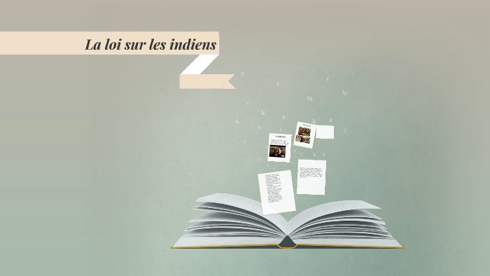 La loi sur les indiens by Anas Zouitni on Prezi