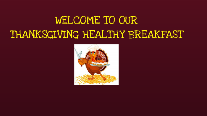 THANKS GIVING BREAKFAST by ANTONIO VERA on Prezi