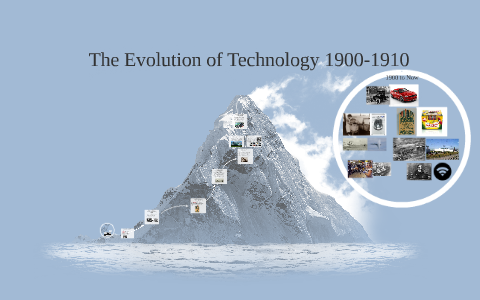 The Evolution of Technology 1900-1910 by Gerald Edwards on Prezi