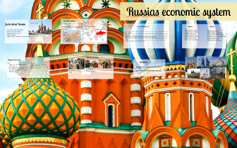 Russias economic system by iliana chavez on Prezi