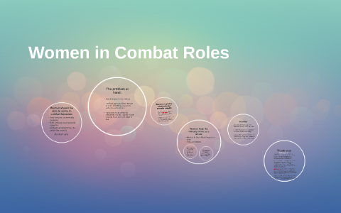 Women in Combat Roles by Lisa Williams on Prezi