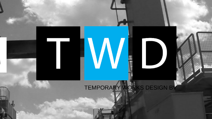 TEMPORARY WORKS DESIGN by Temporary Works Design Marketing on Prezi