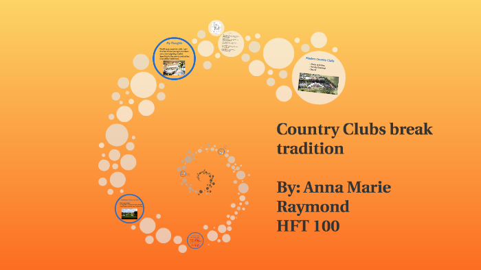 Country Club Trends by Anna Marie Raymond on Prezi