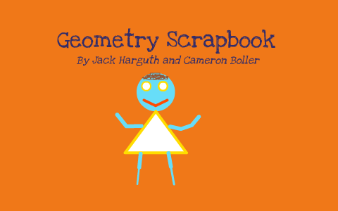 Geometry Scrapbook by Jack Harguth on Prezi
