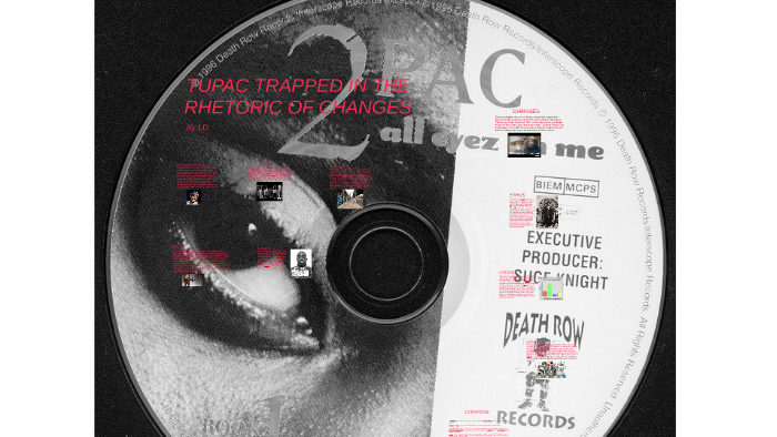 TUPAC TRAPPED IN THE RHETORIC OF CHANGES by l d on Prezi
