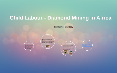 Child Labour - Diamond Mining by Harriet Howes