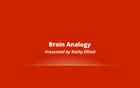Brain Analogy MLT Project by Kathy E