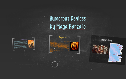 Humorous Devices by Maga B on Prezi