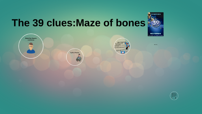 The 39 clues:Maze of bones by Darwin contreras on Prezi