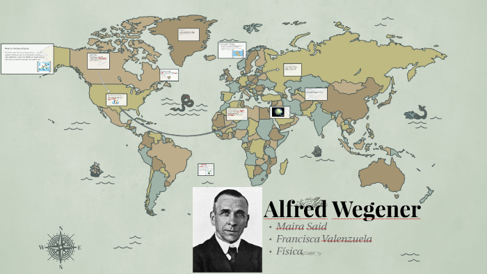 Alfred Wegener by Maira Said Pacheco on Prezi