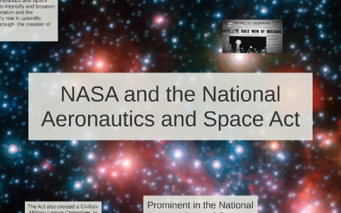 The History and Evolution of NASA by Annie Amen on Prezi
