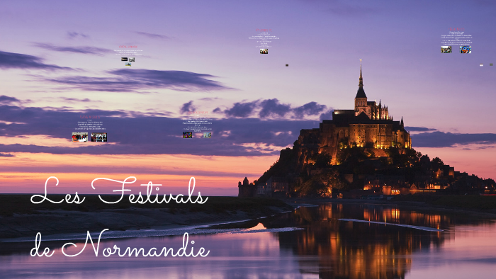 Les Festivals de Normandie by Lauren Mason on Prezi