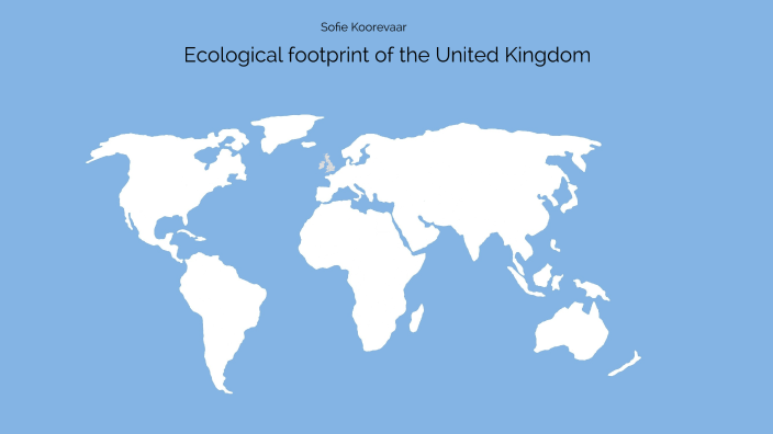 Ecological footprint of the UK by Sofie Koorevaar on Prezi