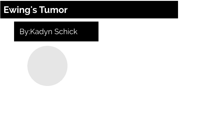 Ewing's Tumor by Kadyn Schick on Prezi