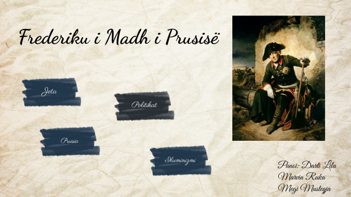 Frederiku II i Prusisë (Frederiku i Madh) by Darti Lila on Prezi