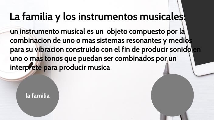 La familia y los instrumentos musicales by Claudio Maldonado on Prezi