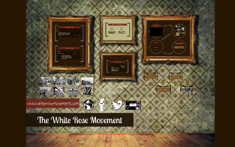 The White Rose Movement by Angelica Mastrodicasa on Prezi