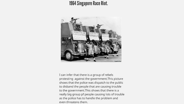 1964 Singapore Race Riot. by wong shi hui on Prezi