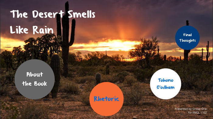 The Desert Smells Like Rain by kata dama on Prezi