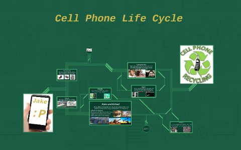 Cell Phone Life Cycle by Trey McFadin on Prezi