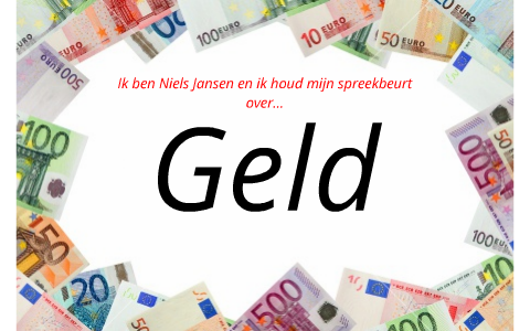 Spreekbeurt Geld by Niels Jansen on Prezi