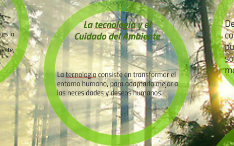 La tecnologia y el Cuidado del Ambiente by nikhol garcia tello on Prezi
