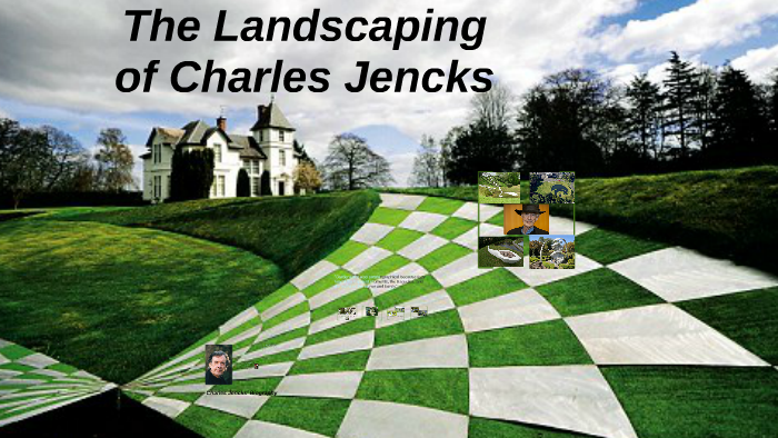 The Landscaping of Charles Jencks by Elodie PETITJEAN on Prezi