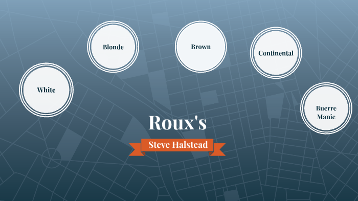 Roux's by Steve Halstead on Prezi