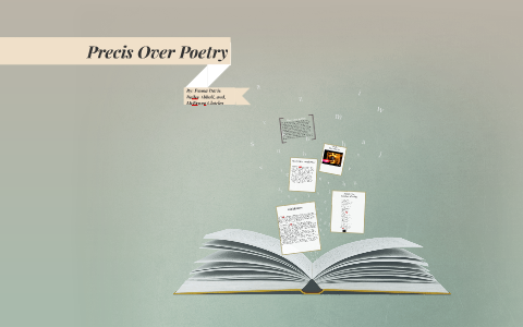 Precis Over Poetry by McKenna Charles on Prezi
