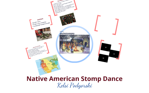 Native American Stomp Dance by Kelsi Podgorski on Prezi