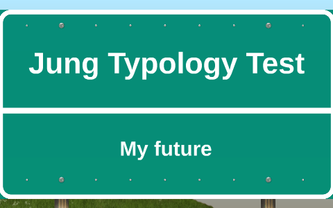 Jung Typology Test by Nihira Ram on Prezi