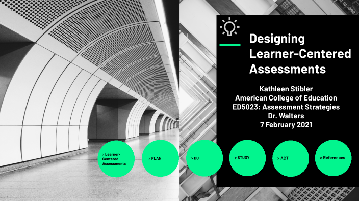 Designing Learner-Centered Assessments by Kathleen Stibler on Prezi Designing Learner-Centered Assessments by Kathleen Stibler on Prezi
