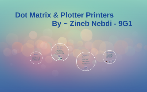 Dot Matrix & Plotter by Zineb N on Prezi