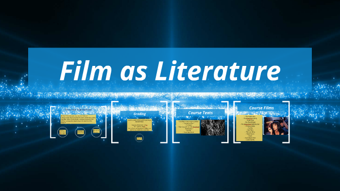 Film as Literature by david niemitz on Prezi