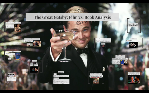 The Great Gatsby: Film vs. Book Analysis by isabel lluch on Prezi