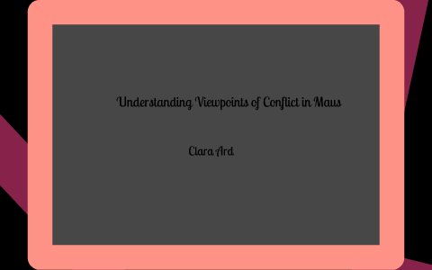 Understanding the context and conflict in Maus by Clara Ard on Prezi