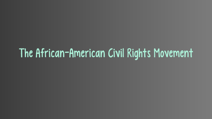The African American Civil Rights Movement By Naya Christensen On Prezi