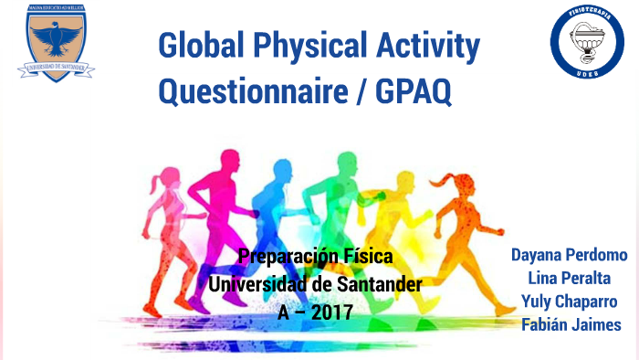 Global Physical Activity Questionnaire / GPAQ by yully esperanza chaparro jimenez on Prezi