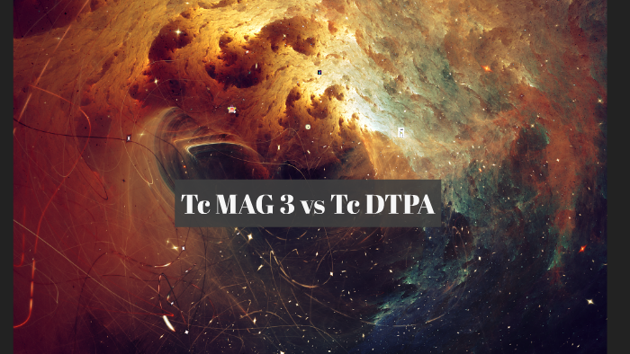 Tc MAG 3 vs Tc DTPA by Annie Chao on Prezi