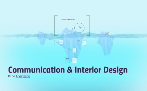 Communication & Interior Design by Katie Anastasov on Prezi
