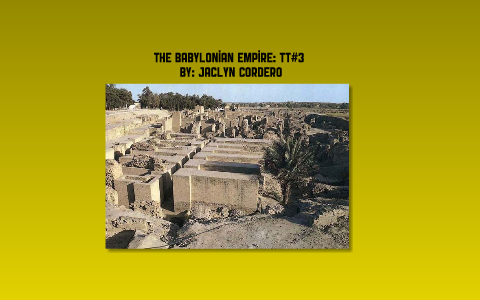 Time Travel Project: The Babylonian Empire by Jaclyn Cordero on Prezi
