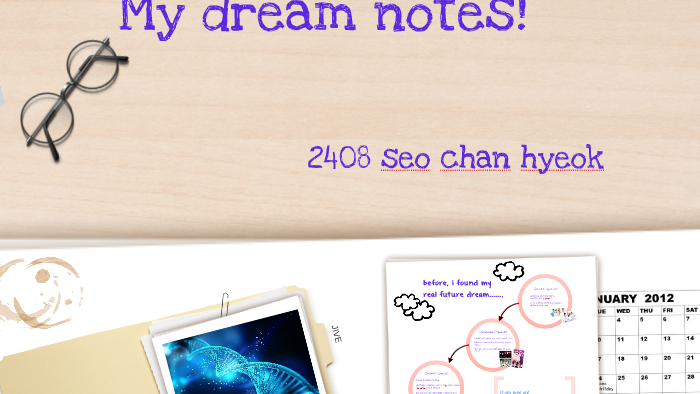 My dream ppt by 찬혁 서 on Prezi