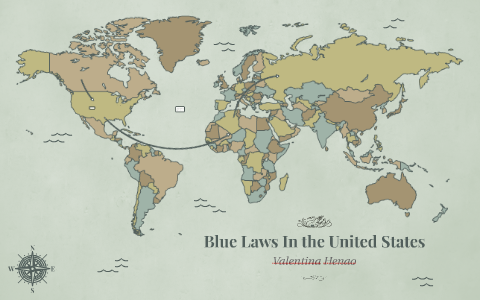 Blue Laws In the United States by Valentina Henao on Prezi