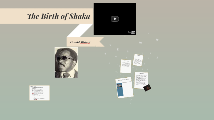 The Birth of Shaka by Leone Erasmus on Prezi