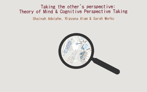 Taking the Other's Perspective: Theory of Mind & Cognitive Perspective ...