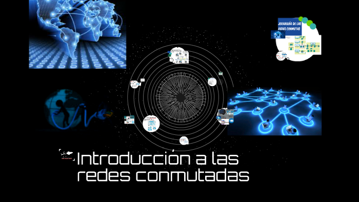 Introducción a las redes conmutadas by Guadalupe ROdriguez