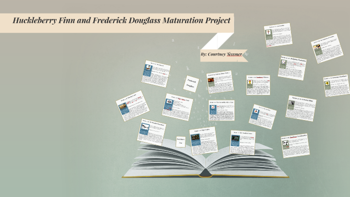 Huckleberry Finn and Frederick Douglass Maturation Project by Courtney ...
