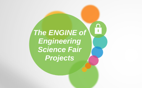 The ENGINE of Engineering Science Fair Projects by Wendy Henderson on Prezi